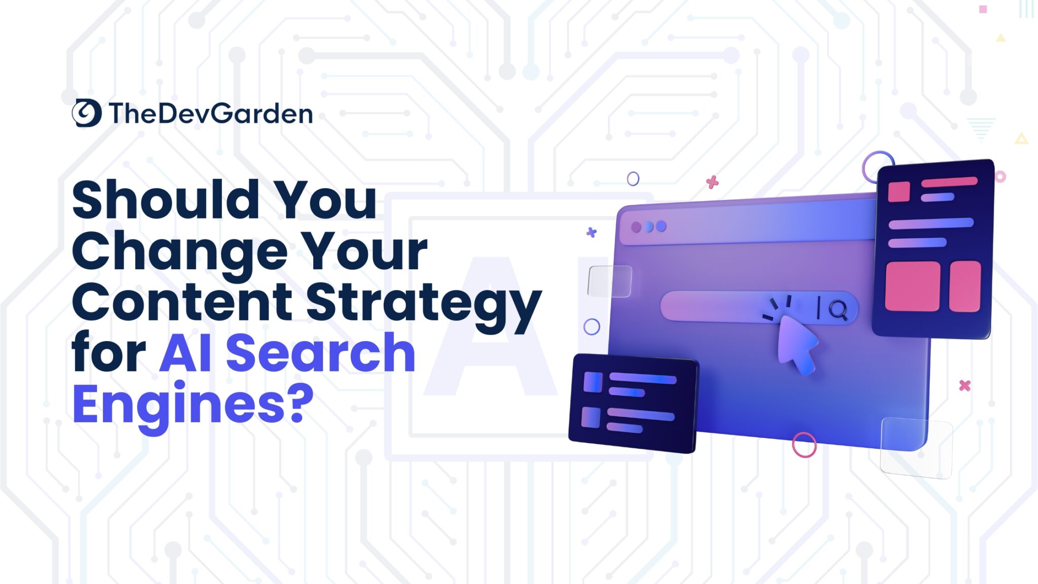 Should You Change Your Content Strategy for AI Search Engines ...